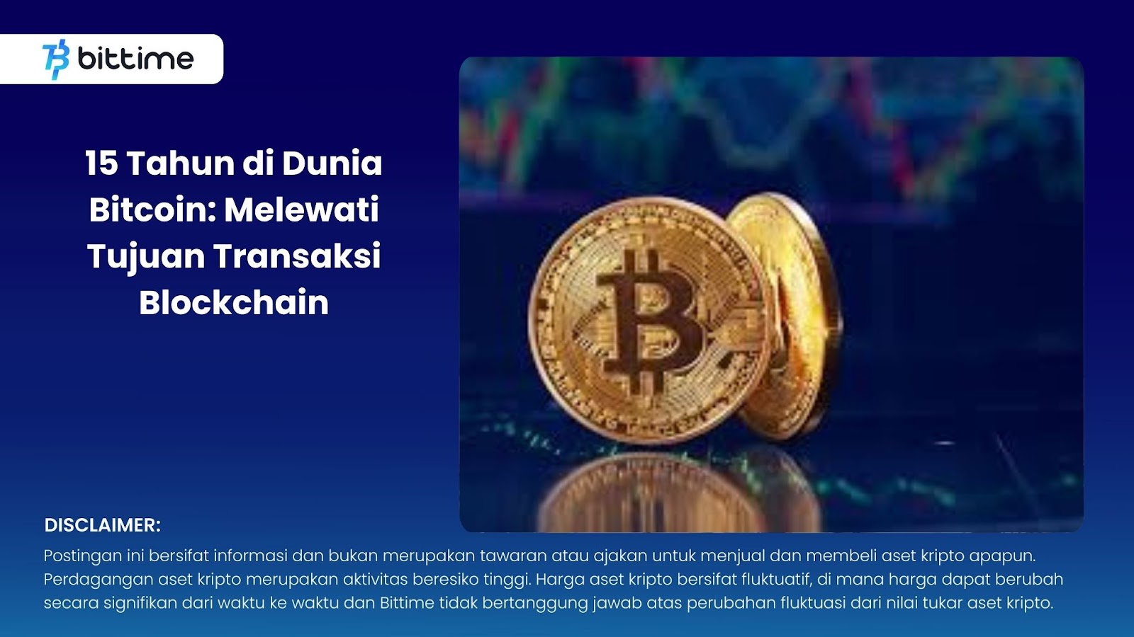 15 Tahun di Dunia Bitcoin: Melewati Tujuan Transaksi Blockchain – Bittime