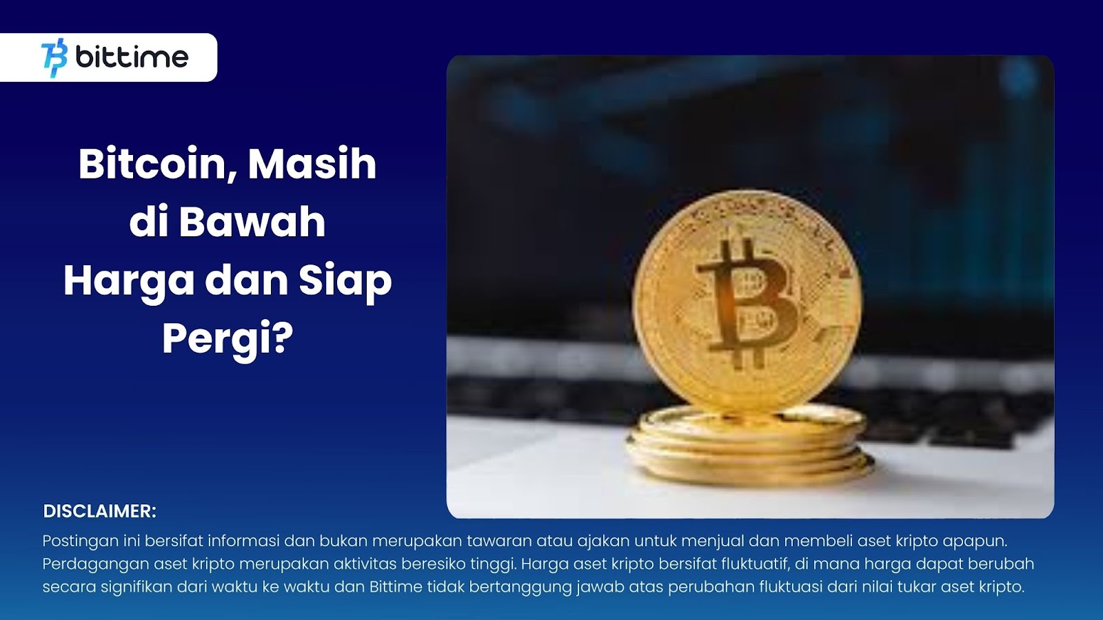 Bitcoin, Masih di Bawah Harga dan Siap Pergi? – Bittime