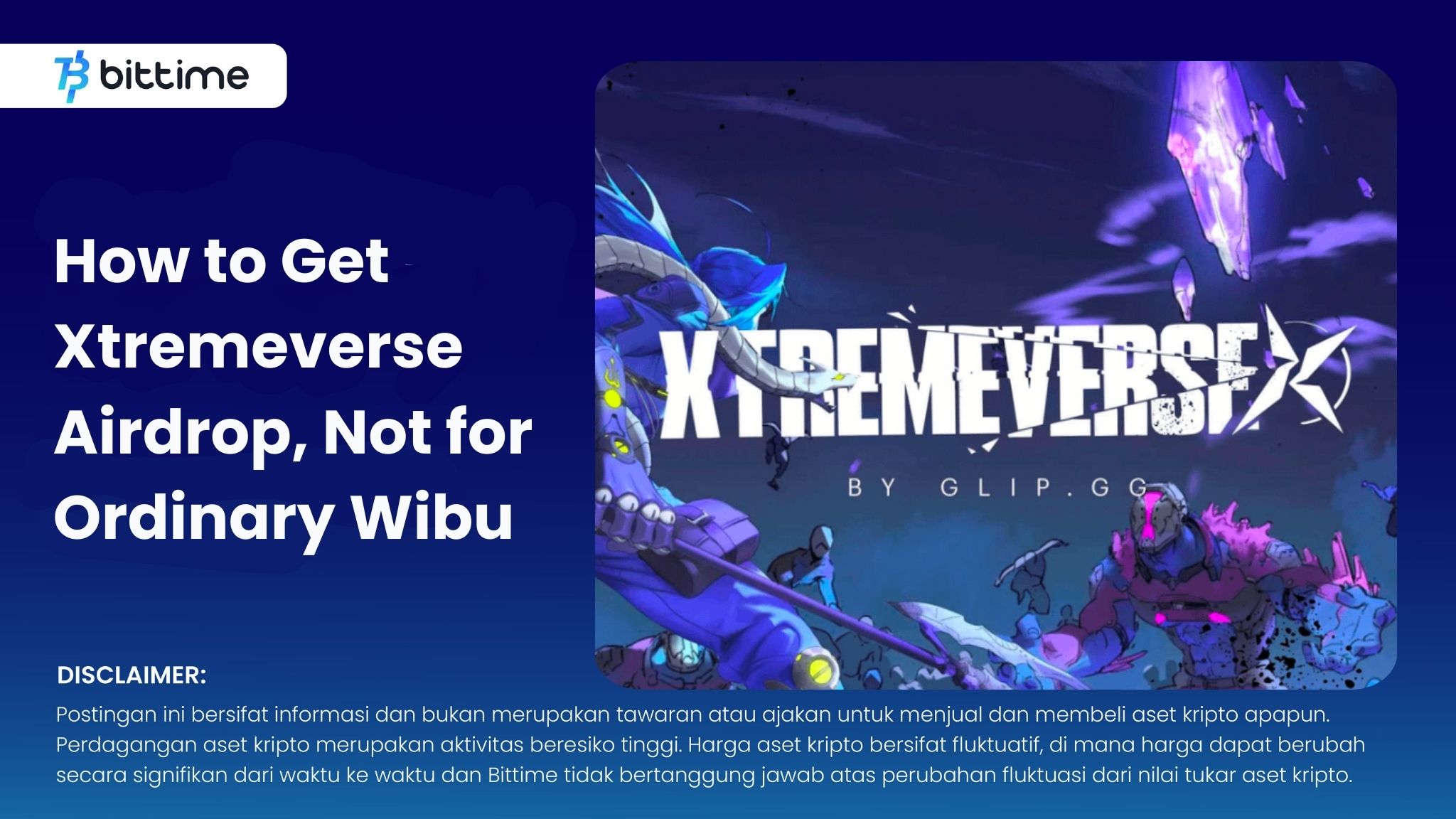How to Get Xtremeverse Airdrop, Not for Ordinary Wibu – Bittime
