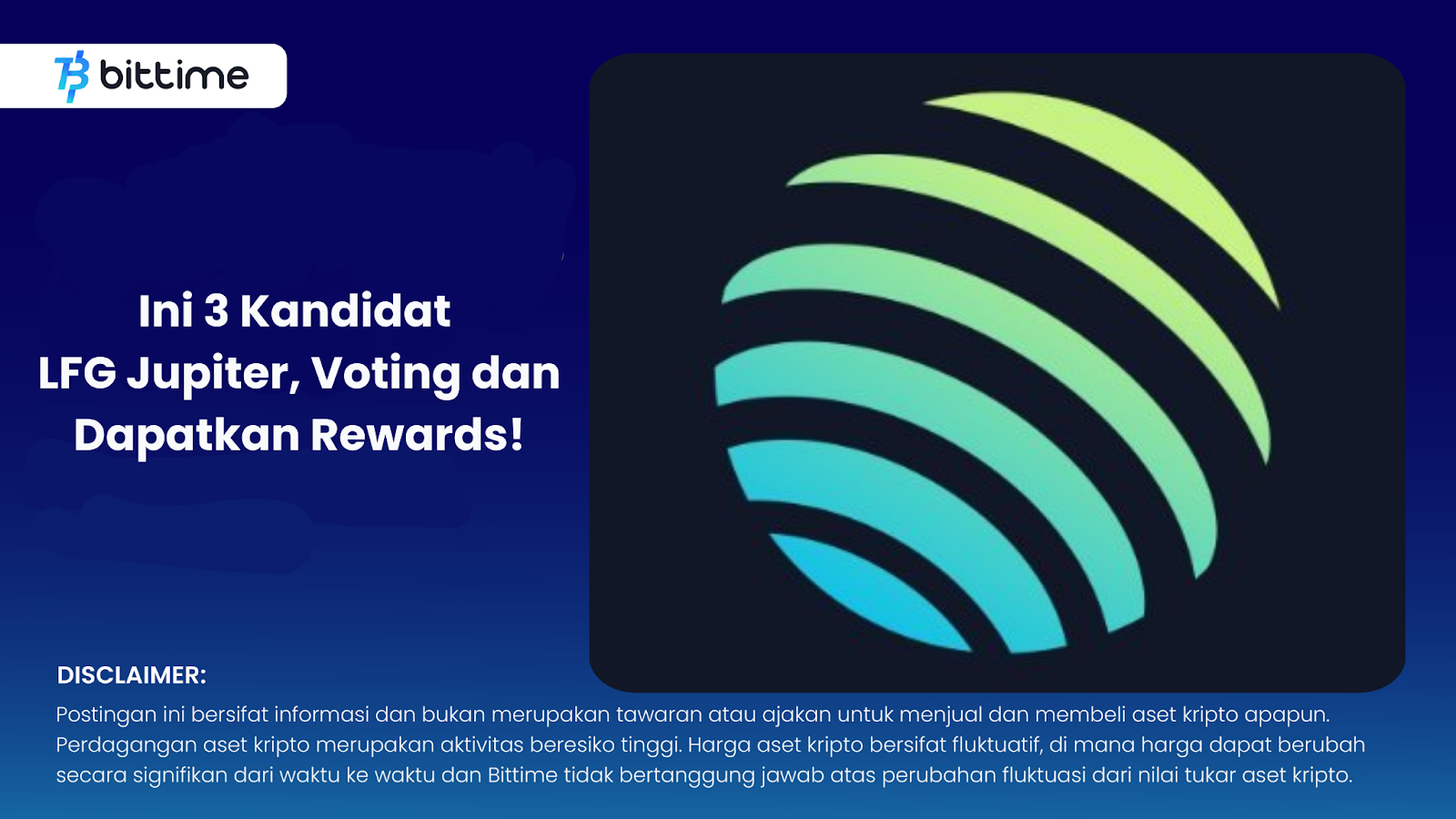 Ini 3 Kandidat LFG Jupiter, Voting dan Dapatkan Rewards! – Bittime