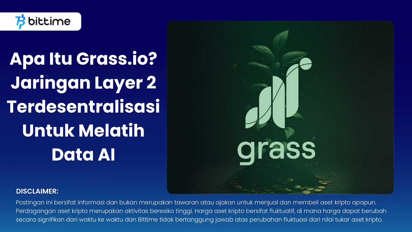 Apa Itu Grass.io? Jaringan Layer 2 Terdesentralisasi Untuk Melatih Data AI – Bittime