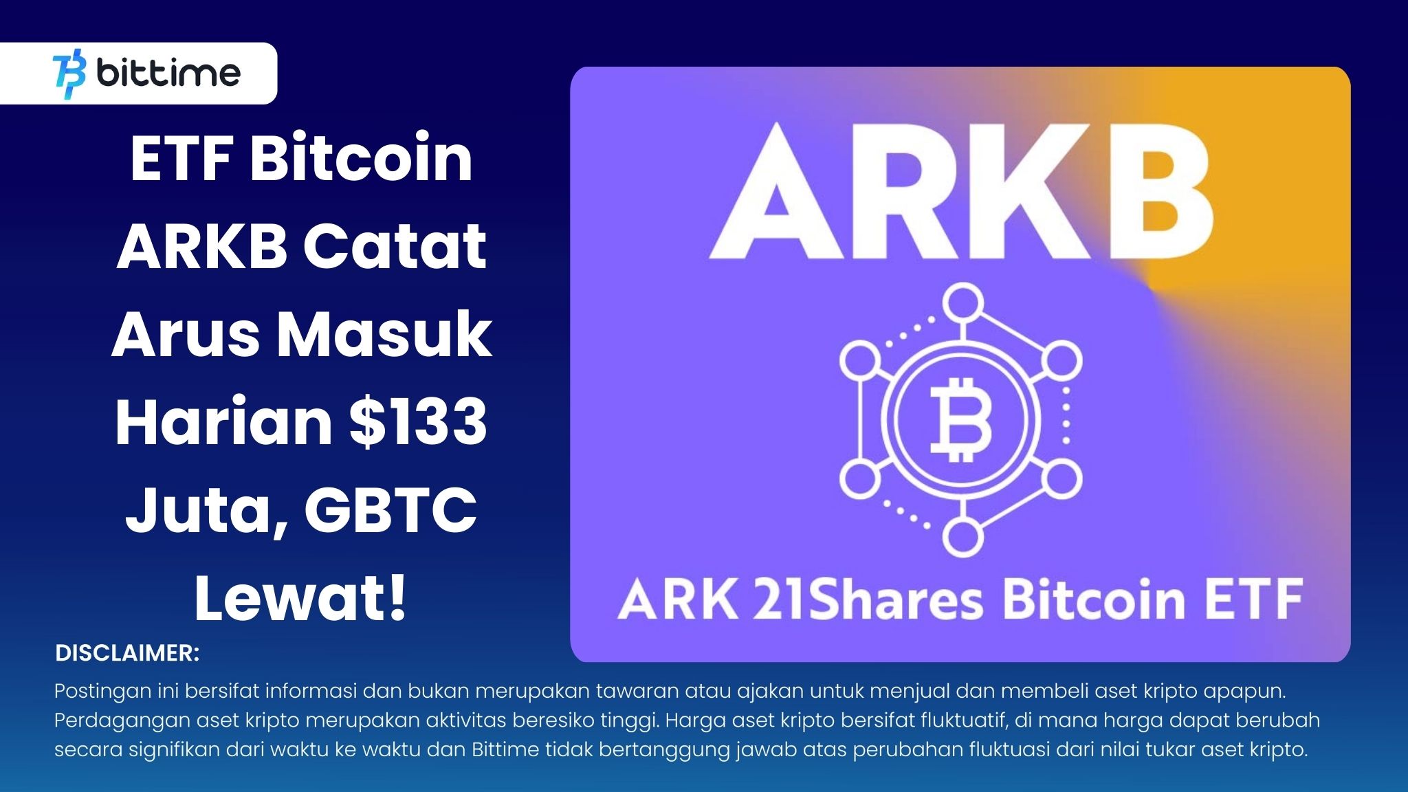 ARKB Bitcoin ETF Records $133 Million Daily Inflow, GBTC Passes! – Bittime