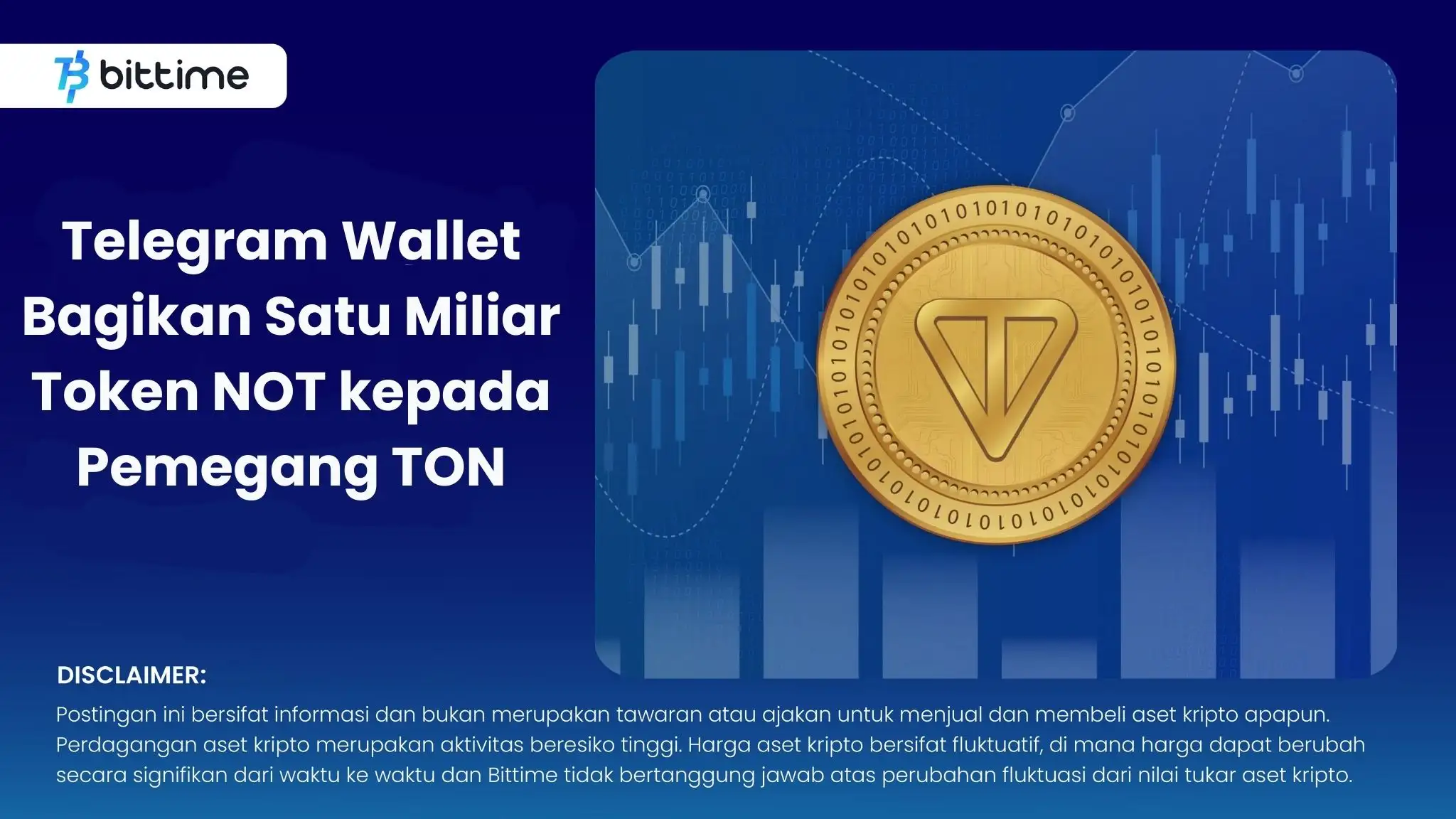 Telegram Wallet Bagikan Satu Miliar Token NOT kepada Pemegang TON – Bittime