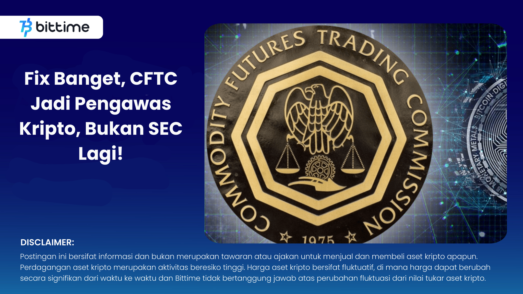 Fix It, CFTC Becomes a Crypto Regulator, Bye-bye SEC! – Bittime