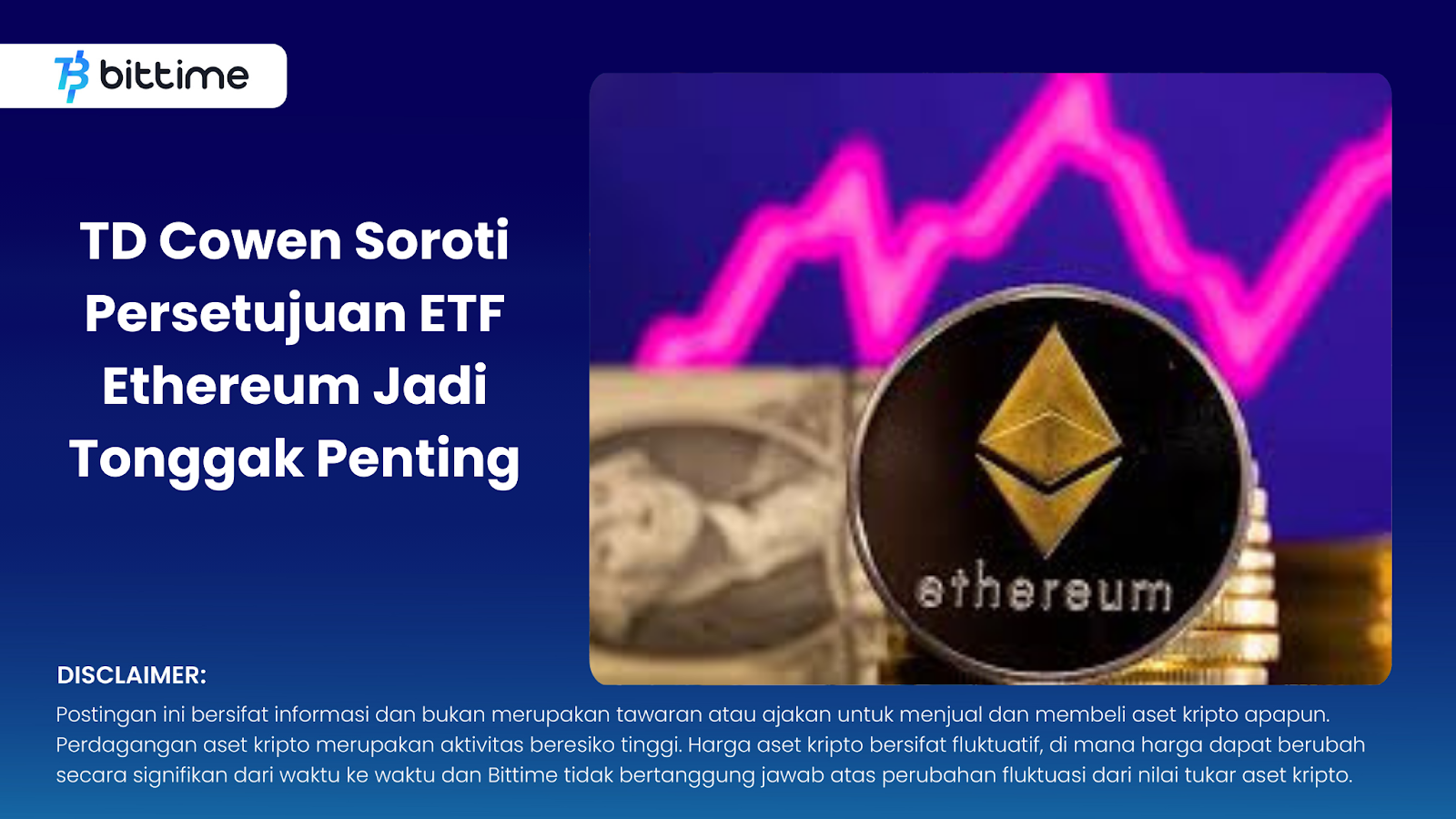 TD Cowen Soroti Persetujuan ETF Ethereum Jadi Tonggak Penting – Bittime
