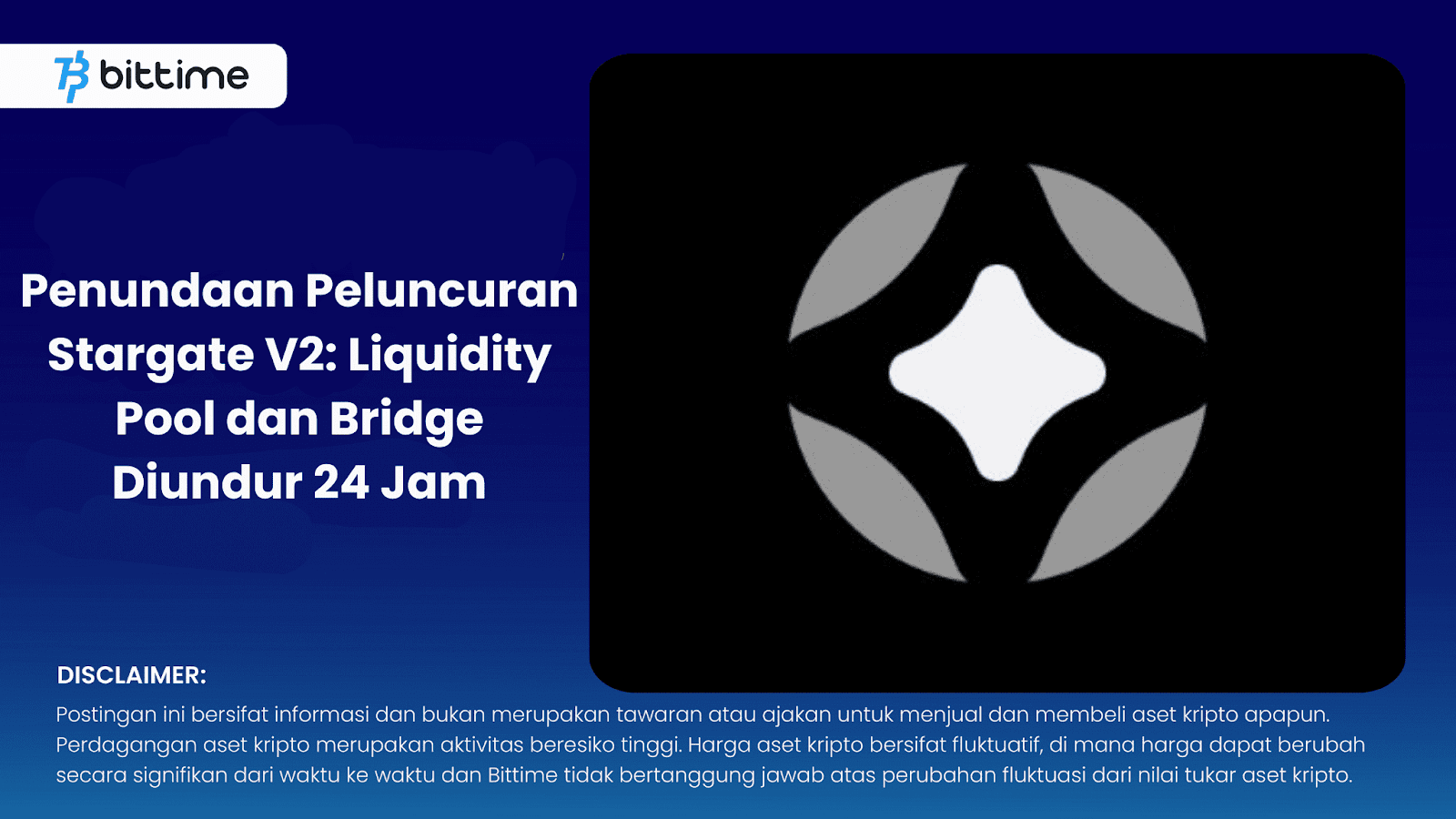 Penundaan Peluncuran Stargate V2: Liquidity Pool dan Bridge Diundur 24 Jam – Bittime