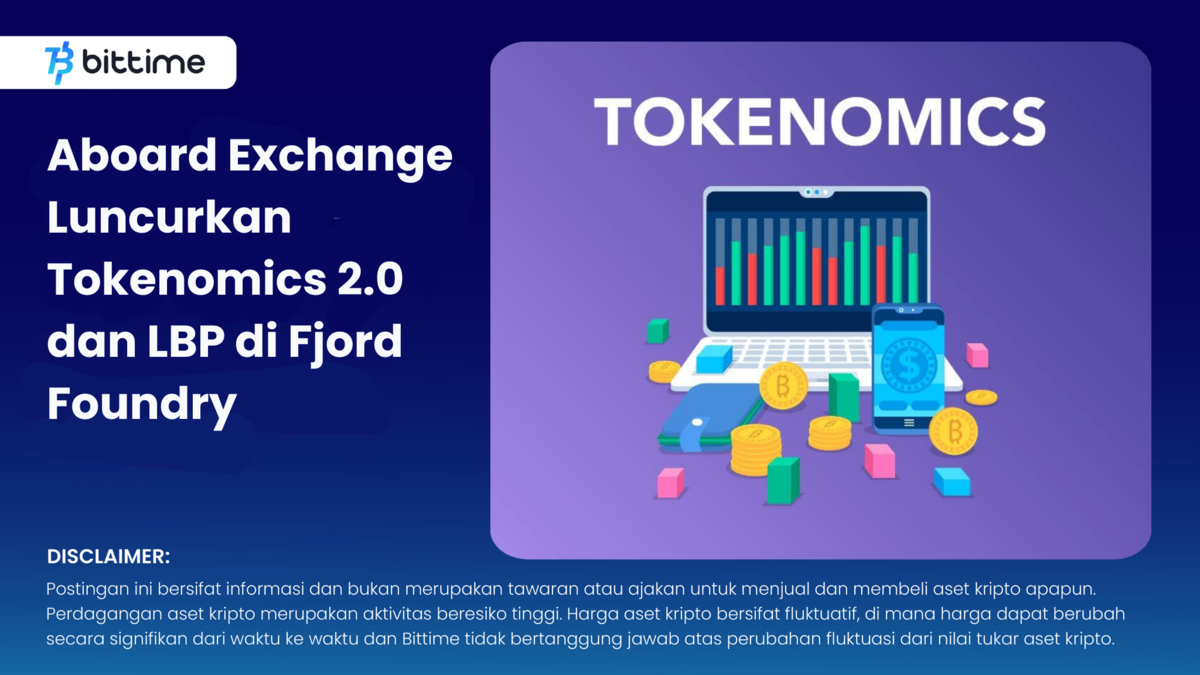 Aboard Exchange Launches Tokenomics 2.0 and LBP at Fjord Foundry – Bittime