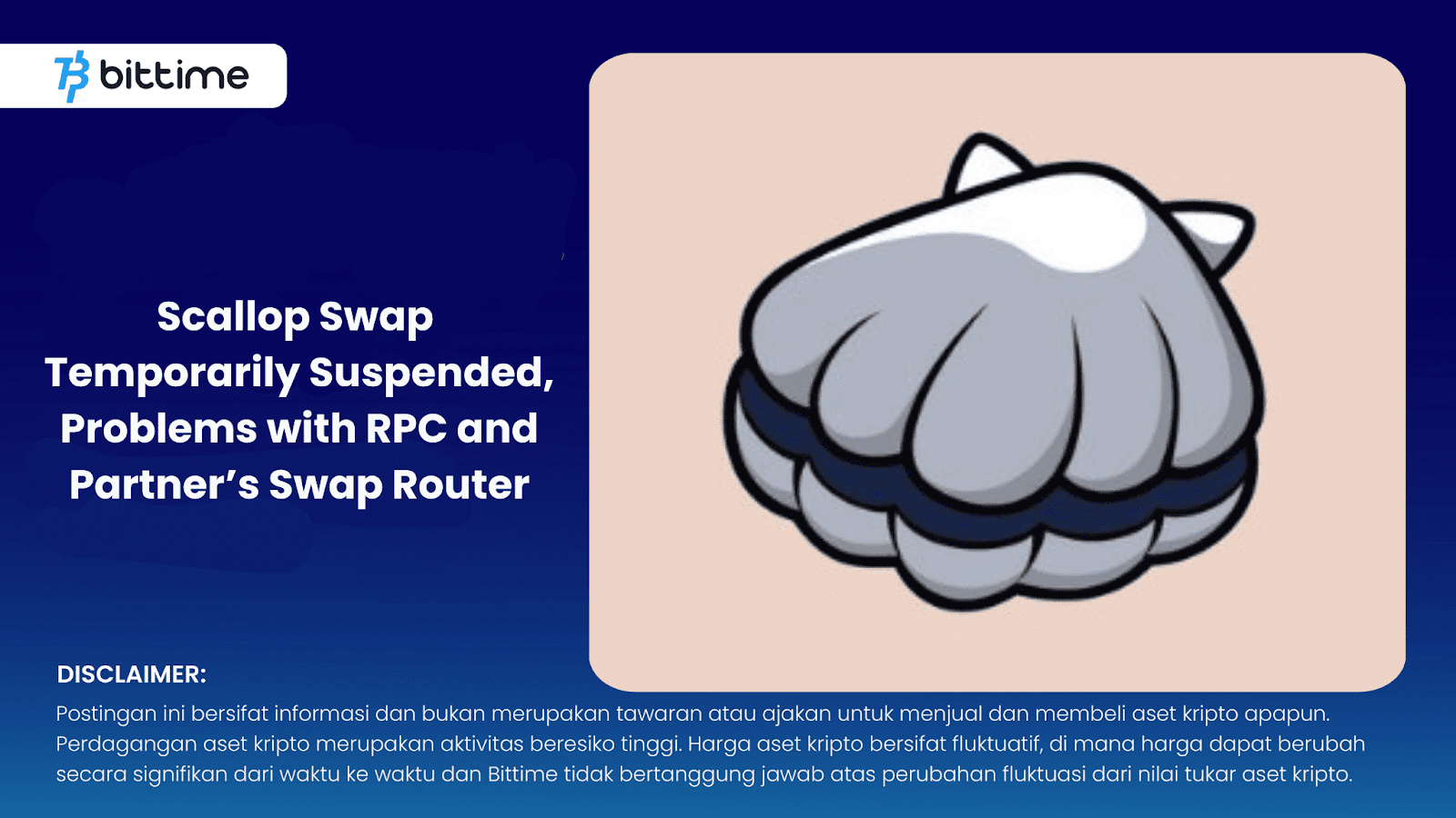 Scallop Swap Temporarily Suspended, Problems with RPC and Partner’s Swap Router – Bittime
