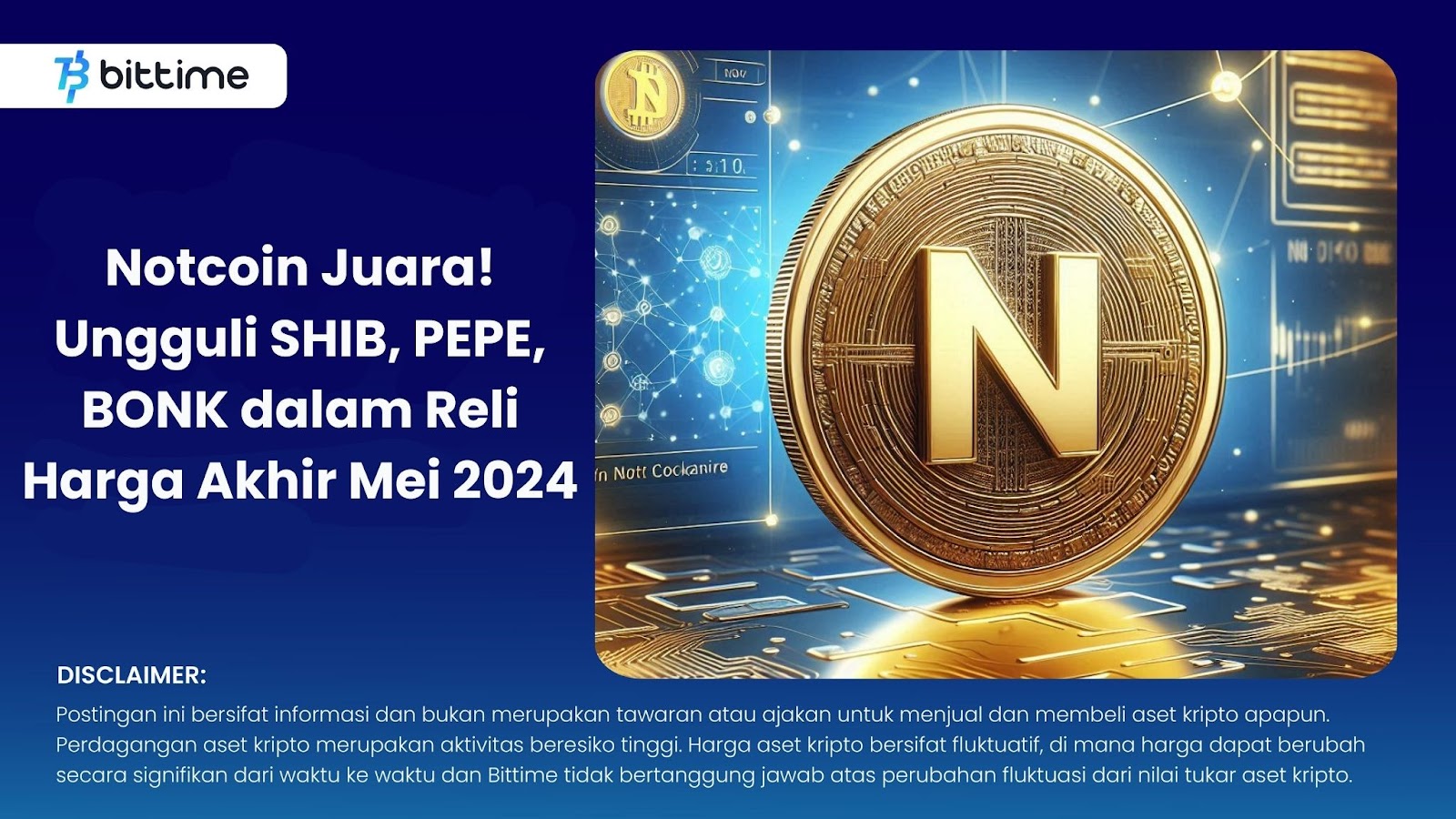 Notcoin Juara! Ungguli SHIB, PEPE, BONK dalam Reli Harga Akhir Mei 2024 – Bittime