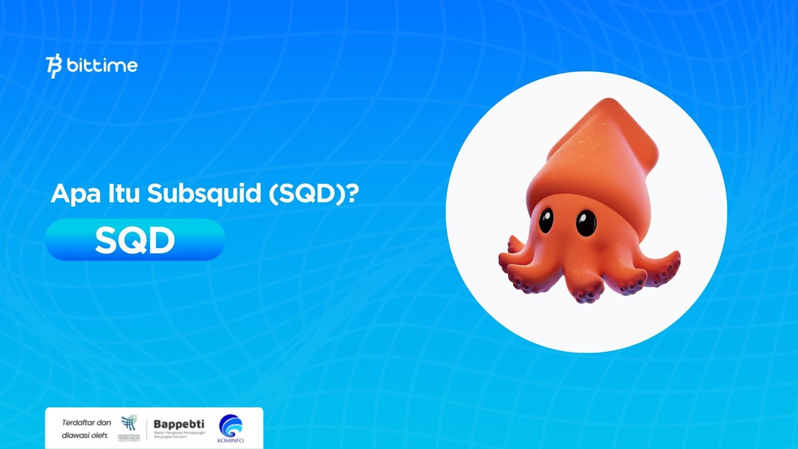 Apa itu Subsquid Network(SQD)? Mengubah Cara Akses dan Indeks Data Terdesentralisasi – Bittime