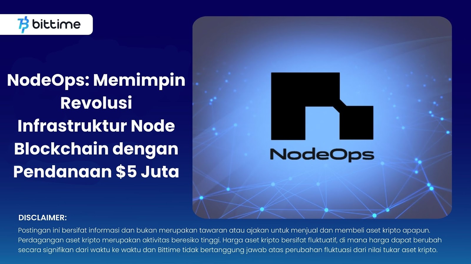 NodeOps: Memimpin Revolusi Infrastruktur Node Blockchain dengan Pendanaan $5 Juta – Bittime