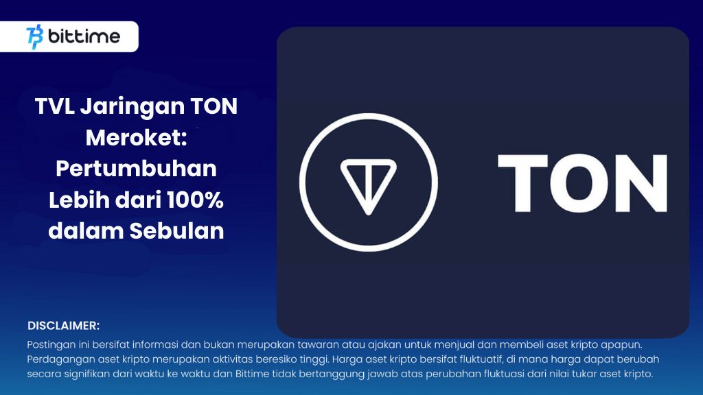 TON Network's TVL Skyrockets: Over 100% Growth in a Month – Bittime
