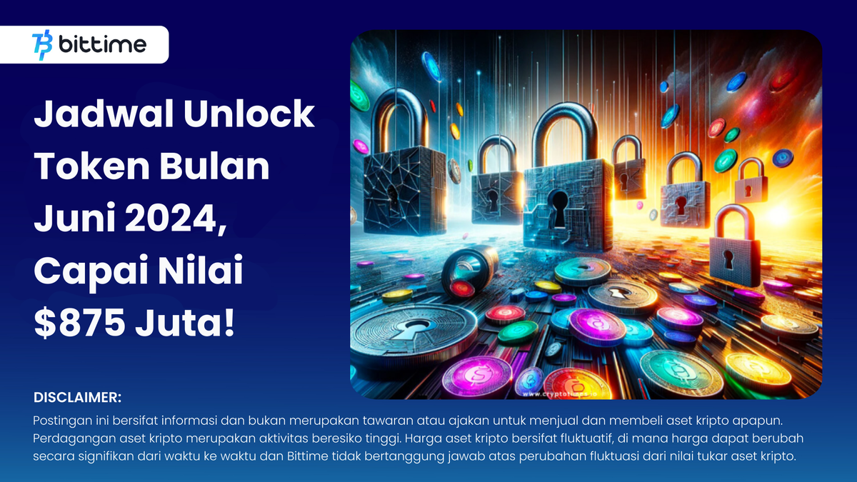 Token Unlock Schedule for June 2024, Reach Value of $875 Million! – Bittime