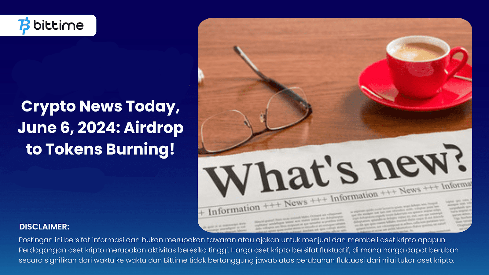 Crypto News Today, June 6, 2024: Airdrop to Tokens Burning! – Bittime