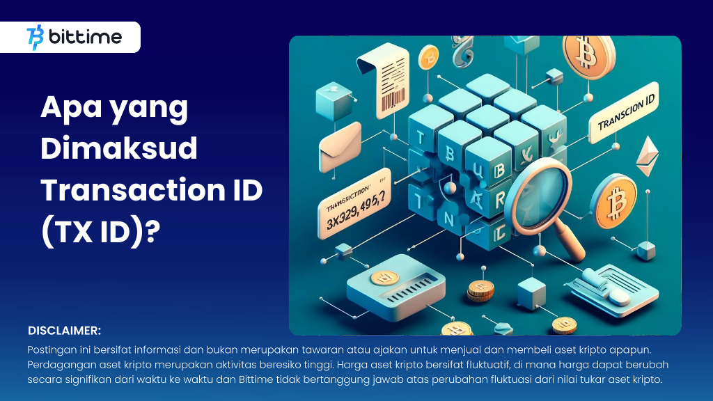 Apa yang Dimaksud Transaction ID (TX ID) dalam Blockchain? Fungsi dan Cara Menggunakannya – Bittime