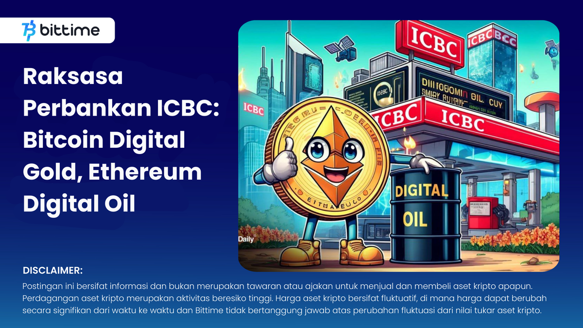 Banking Giant ICBC: Bitcoin Digital Gold, Ethereum Digital Oil – Bittime