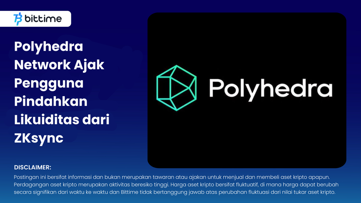 Polyhedra Network Invites Users to Move Liquidity from zkSync – Bittime